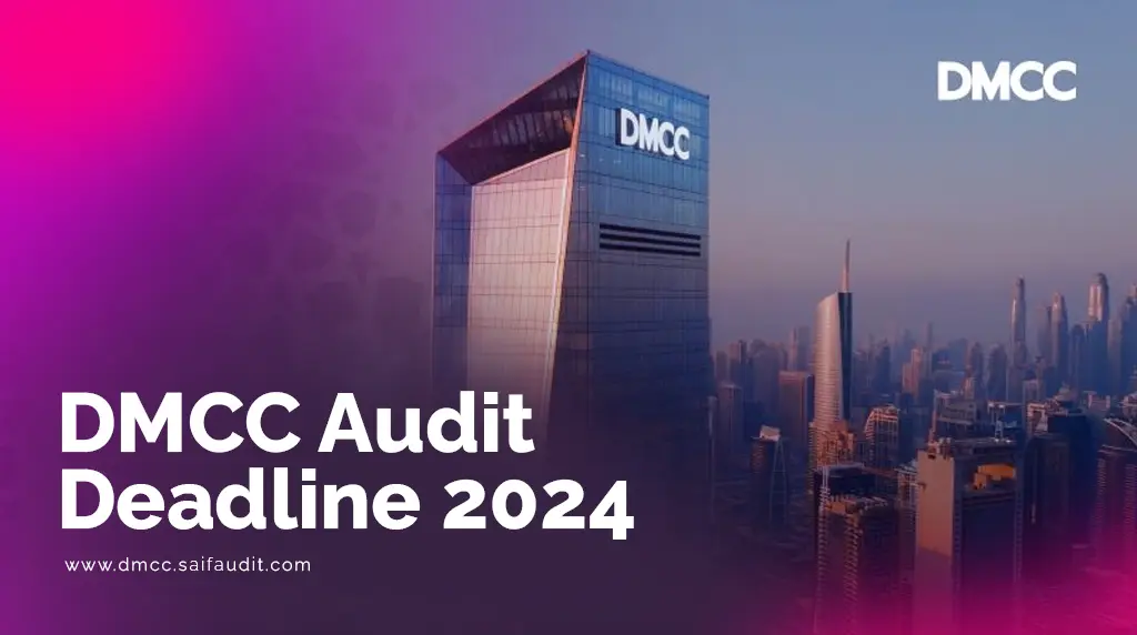 DMCC Audit Deadline 2024 Extended - SGA SAIF, Dubai